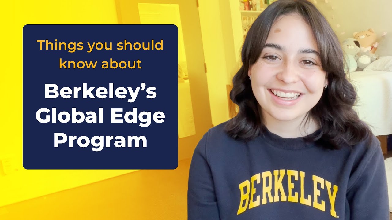 Things you should know about Berkeley’s Global Edge Program - YouTube