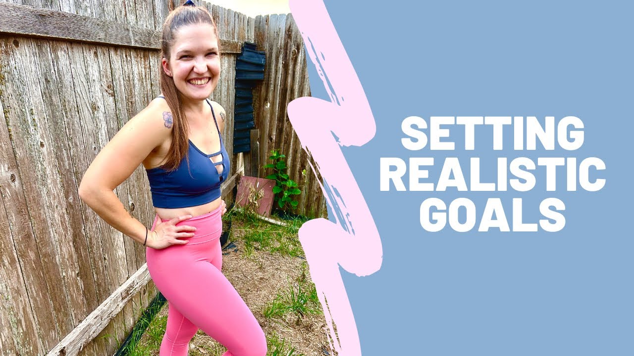 Setting Realistic Health and Fitness Goals - YouTube