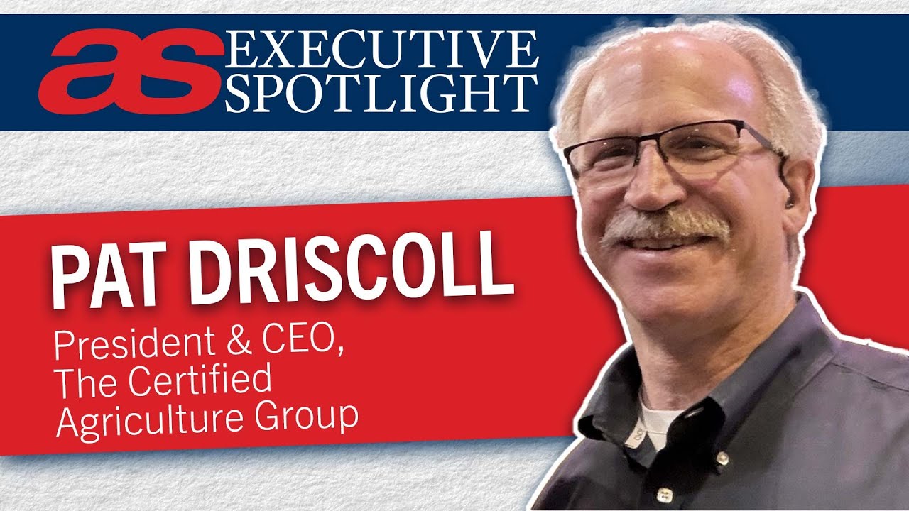 Executive Spotlight with Pat Driscoll of The Certified Agriculture ...