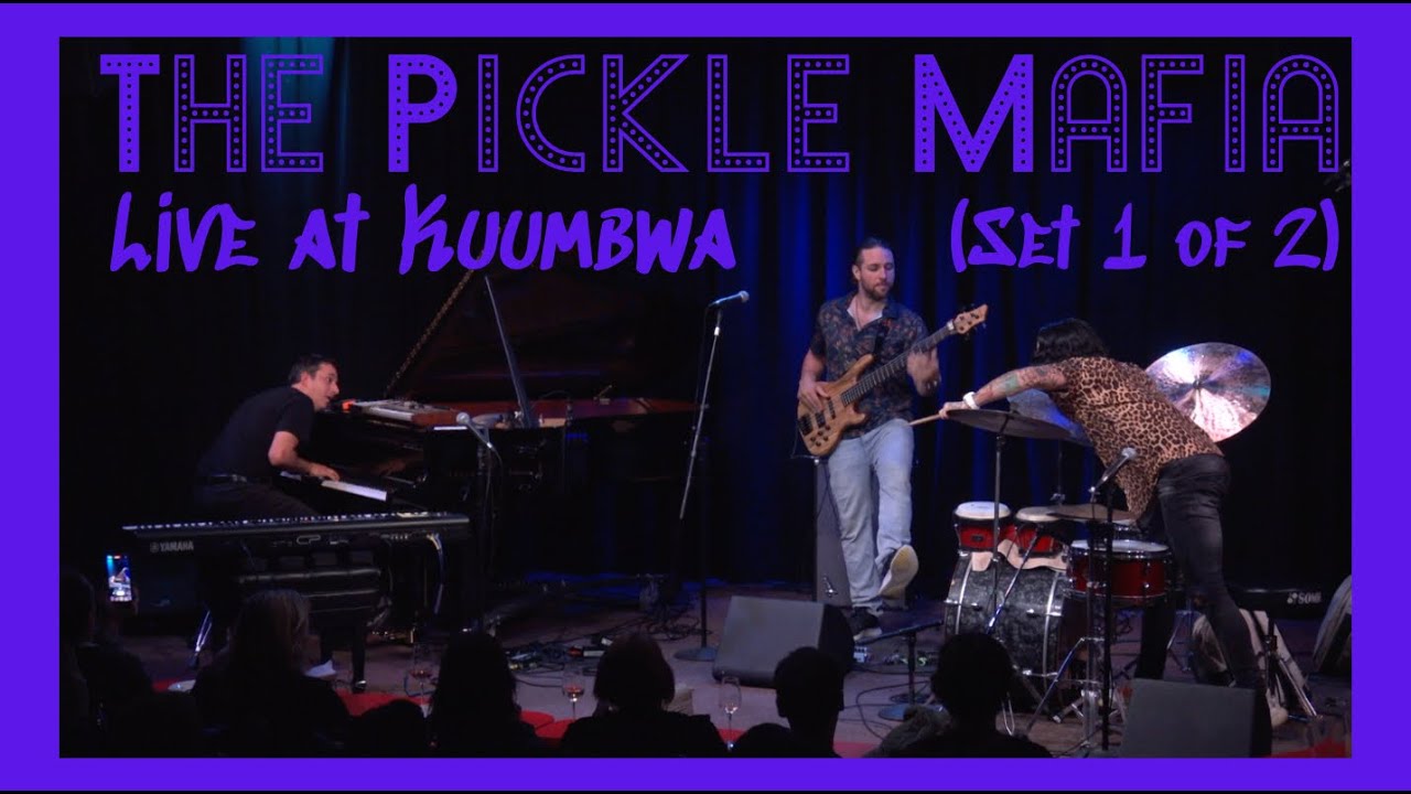 The Pickle Mafia | Live at Kuumbwa Jazz Center 2023 (Set 1 of 2) - YouTube