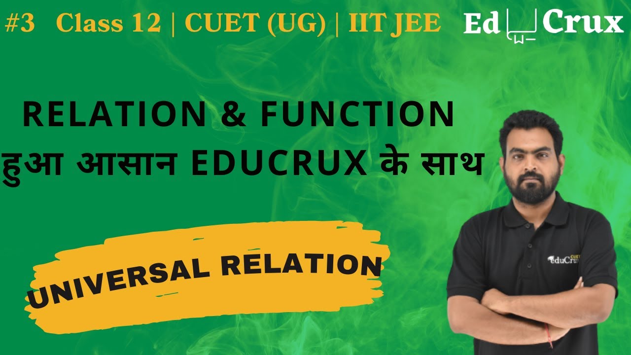 Universal Relation Class 12 Relation And Function Cuet Maths Iit Jee Maths Educrux Class