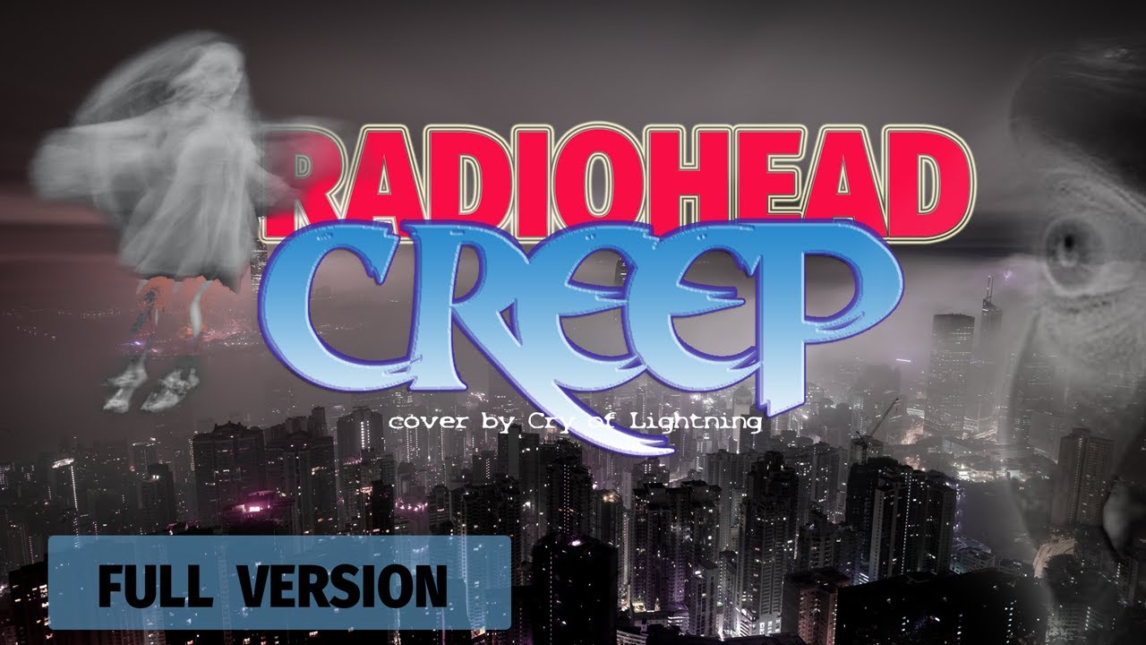 Radiohead - Creep [ cover by Cry of Lightning ] Full version - YouTube