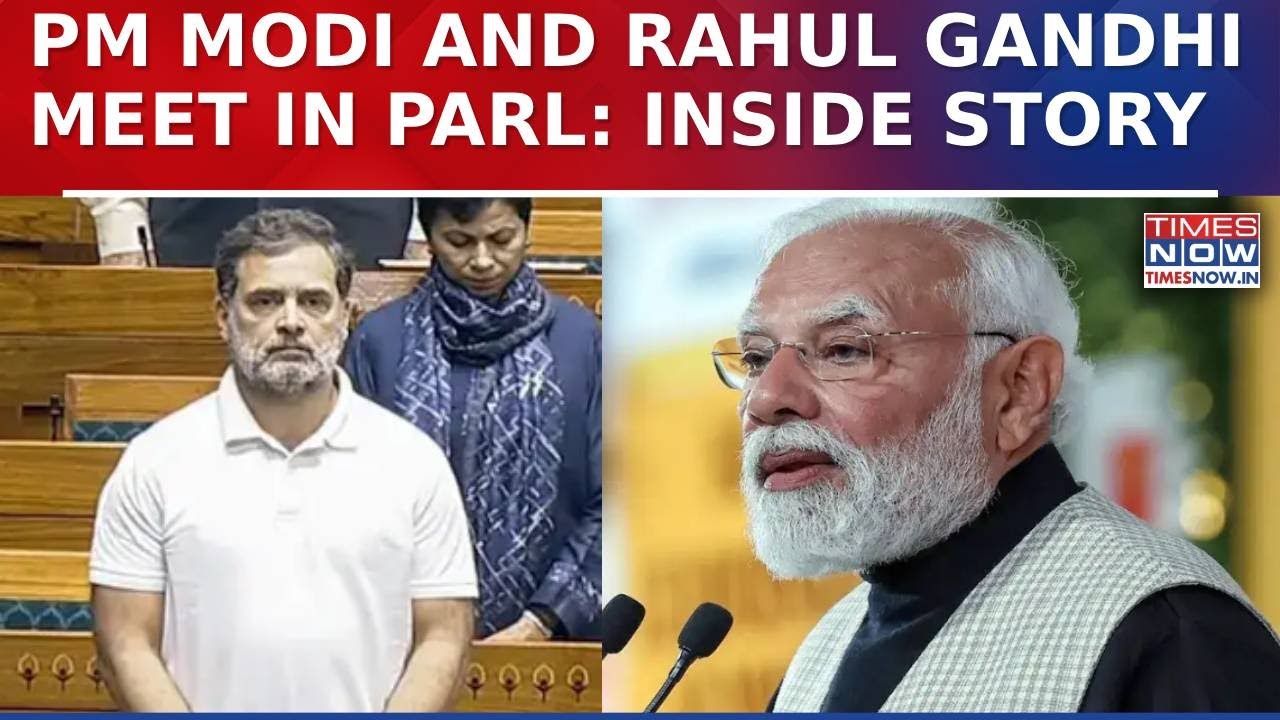 PM Modi–Rahul Gandhi Meet In Parliament Over CIC Appointment; Congress ...