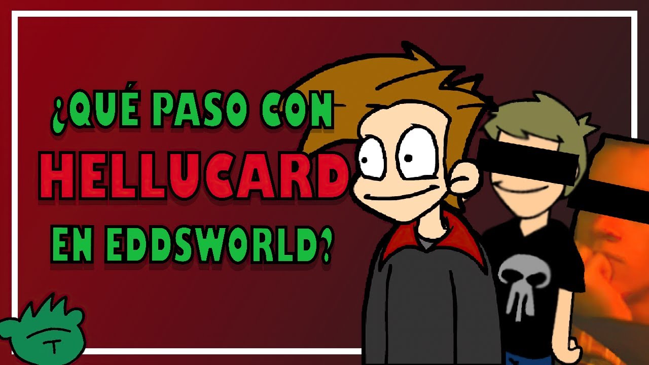 ¿QUÉ PASO CON HELLUCARD EN EDDSWORLD? - HISTORIA Y FUNA EXPLICADAS ...