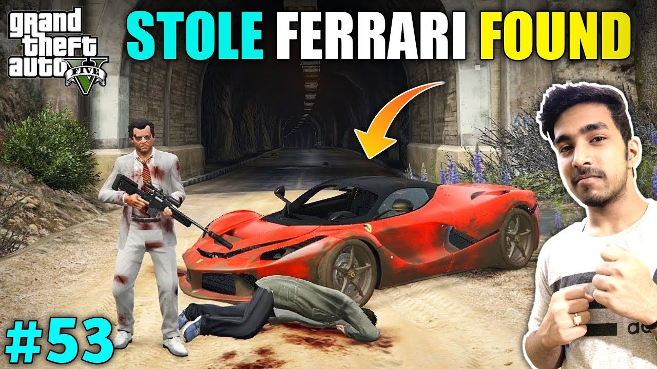 I GOT MY OLD STOLEN FERRARI | GTA V GAMEPLAY #53 - YouTube