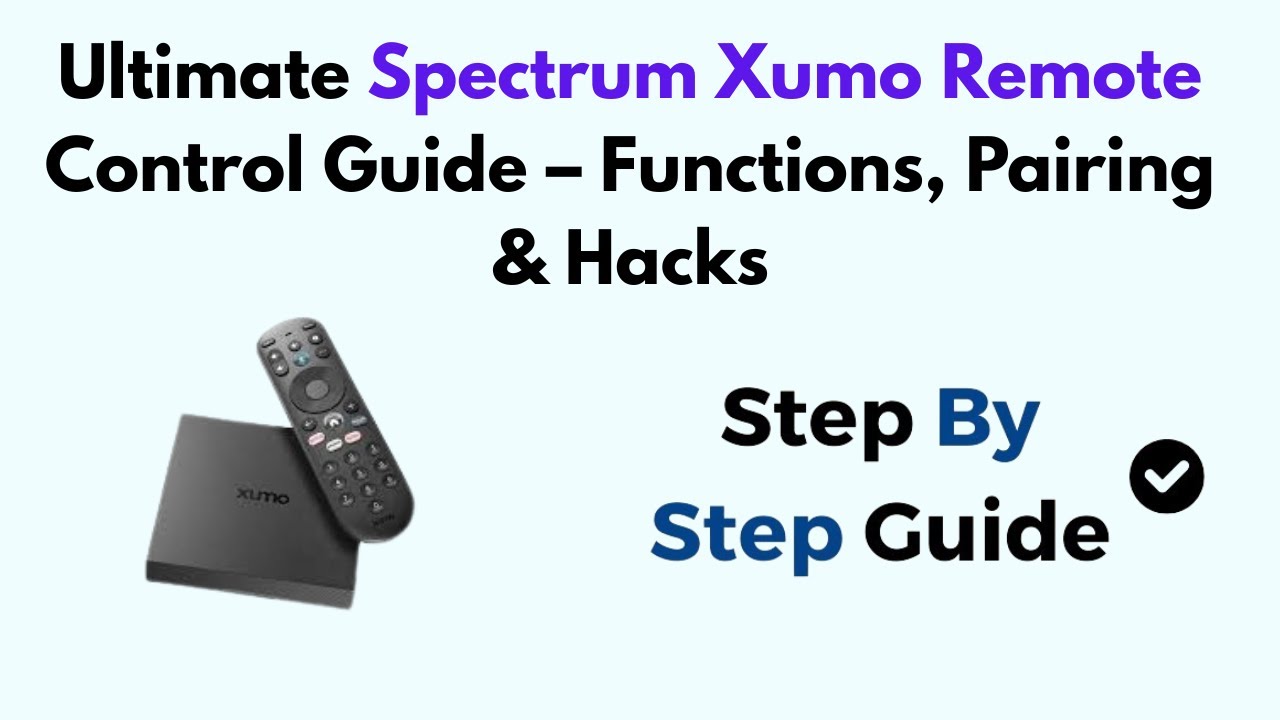 Ultimate Spectrum Xumo Remote Control Guide – Functions, Pairing ...