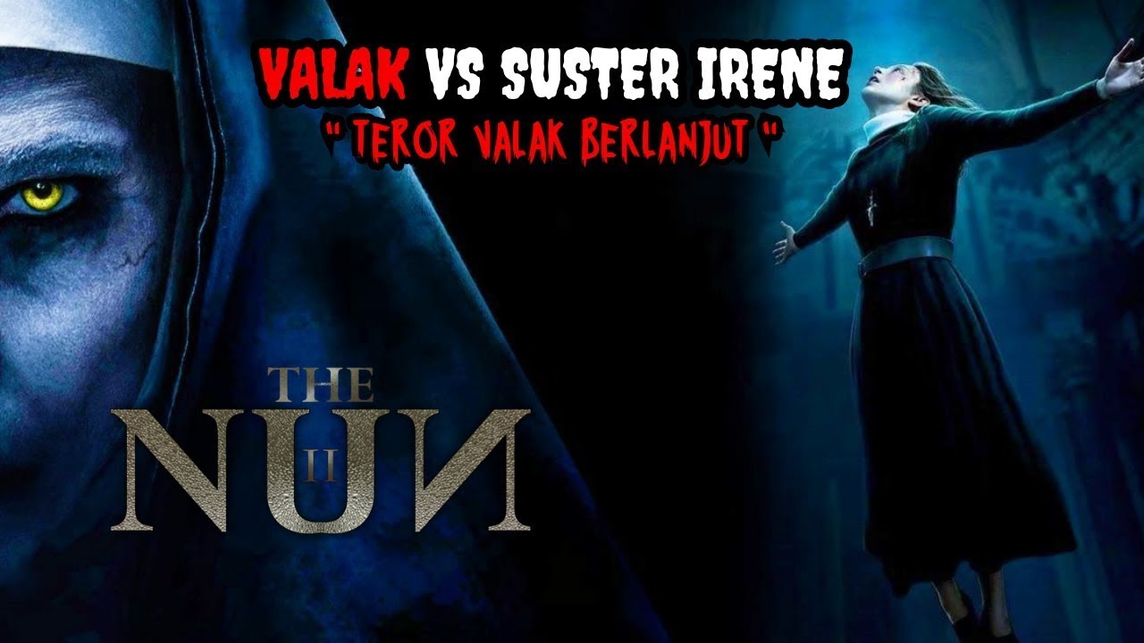 The Nun 2 Alur Cerita - Valak Kembali Meneror Suster Irene - YouTube