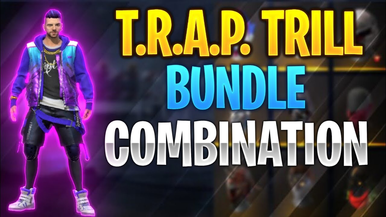 Free Fire Trap Trill Bundle Combination | Trap Bundle Combination ...