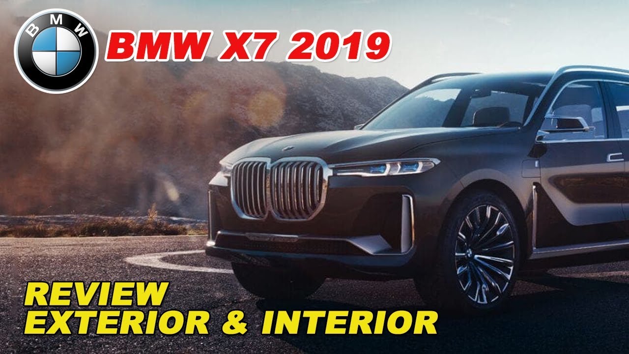 2019 BMW X7 REVIEW DESIGN EXTERIOR AND INTERIOR | NEW SUVs AND ...