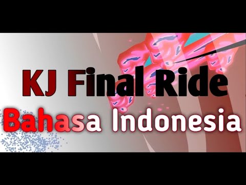 KJ Final Ride || Bahasa Indonesia - YouTube