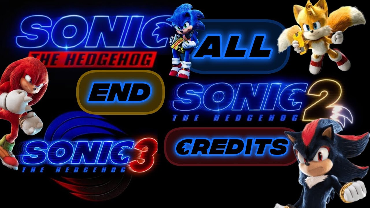 All sonic movies end credits (Sonic 1, Sonic 2, Sonic 3) - YouTube