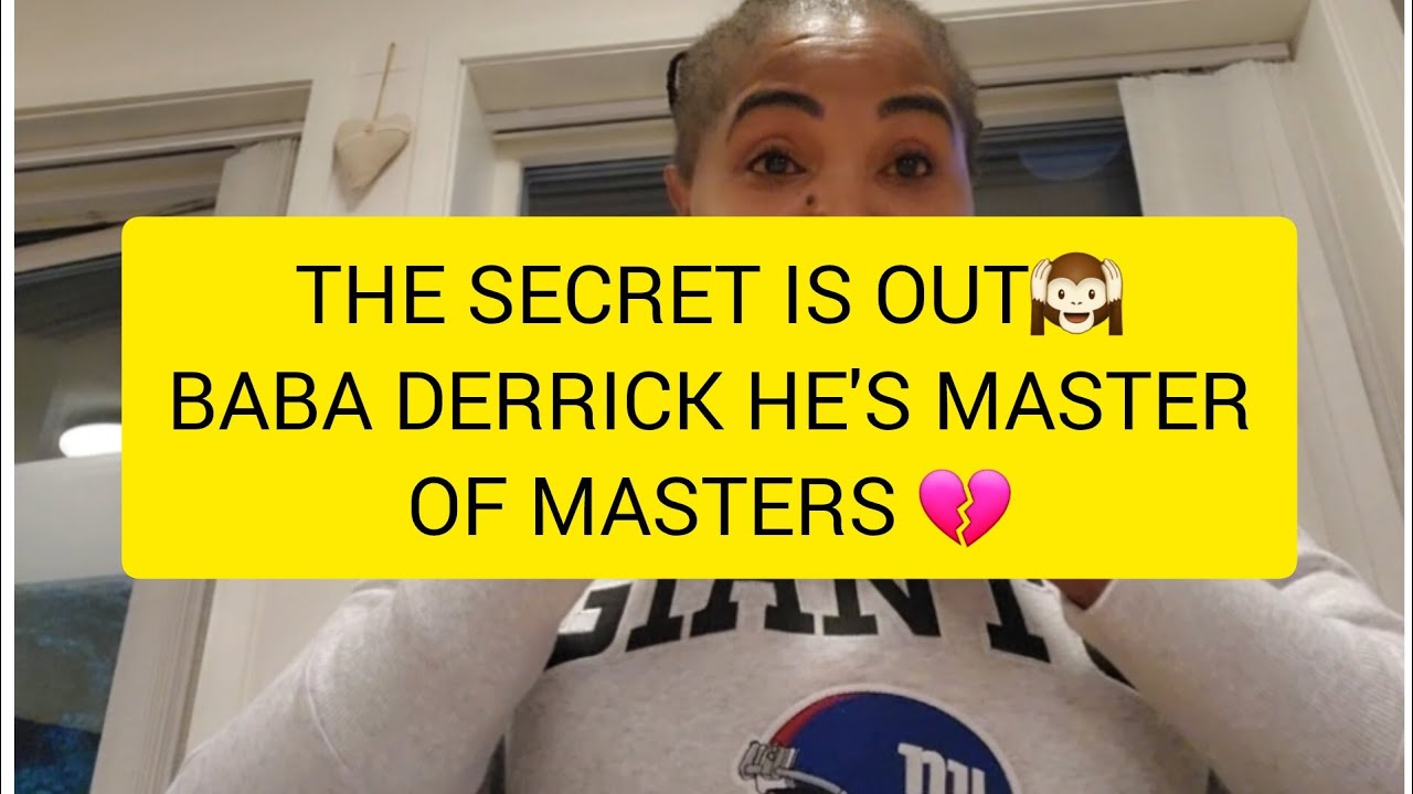 THE SECRET IS OUT BABA DERRICK THE GOVERNOR HE'S MASTER OF MASTERS💔 ...