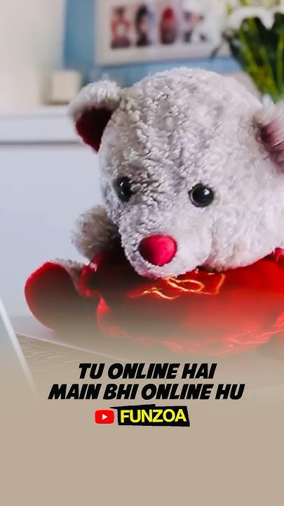 Tu Online Hai Main bhi Online Hun- Funzoa Mimi Teddy - Tu Online hai song - Song for bff ...