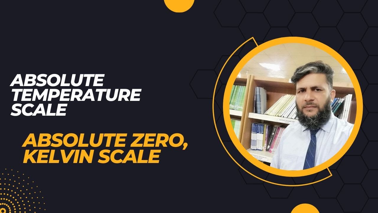 Absolute Temperature Scale, Absolute Zero or kelvin Scale - YouTube