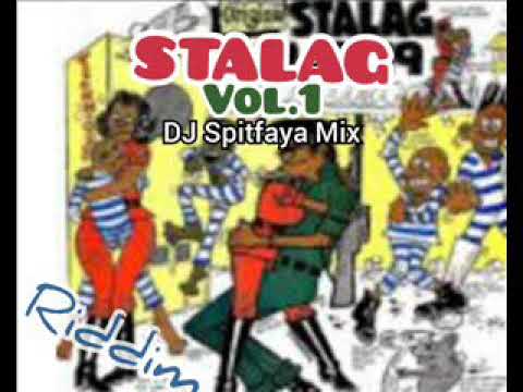 STALAG RIDDIM MIX vol1_DJ Spitfaya_Ft_Tenor Saw_ Kashif Lindo_Benji ...