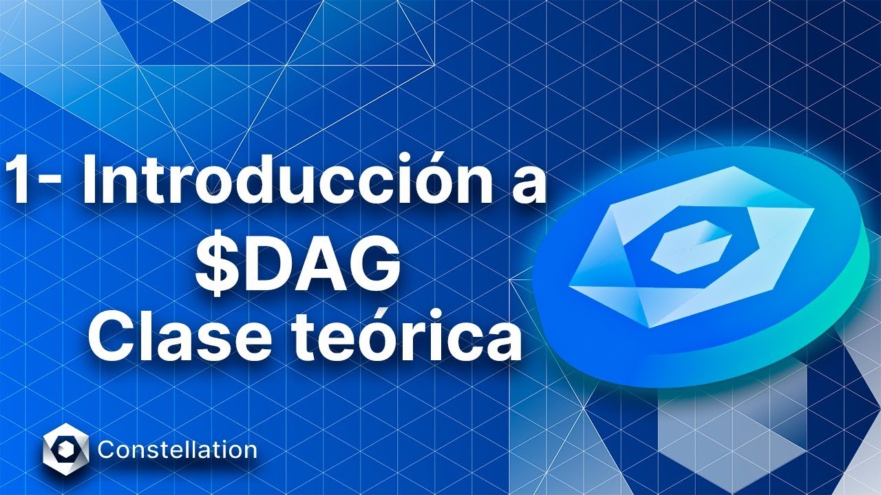 Introducción a Constellation Network ( DAG ) | Clase Teórica #1 - YouTube