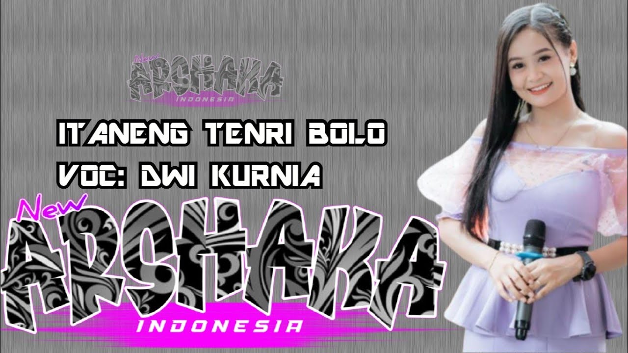 ITANENG TENRI BOLO VOC: DWI KURNIA // NEW ARSHAKA - YouTube