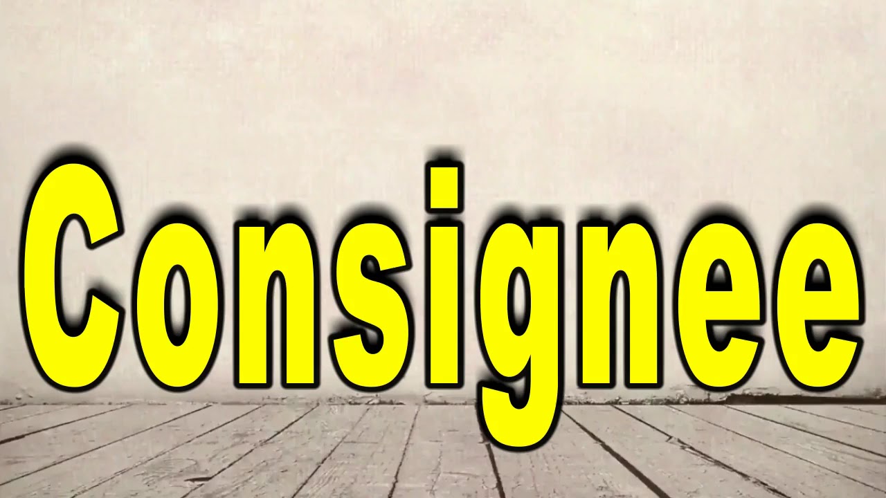 How to Pronounce Consignee - YouTube