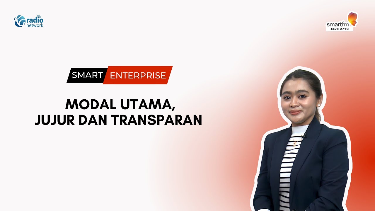 Modal Utama, Jujur Dan Transparan | Smart Enterprise - YouTube