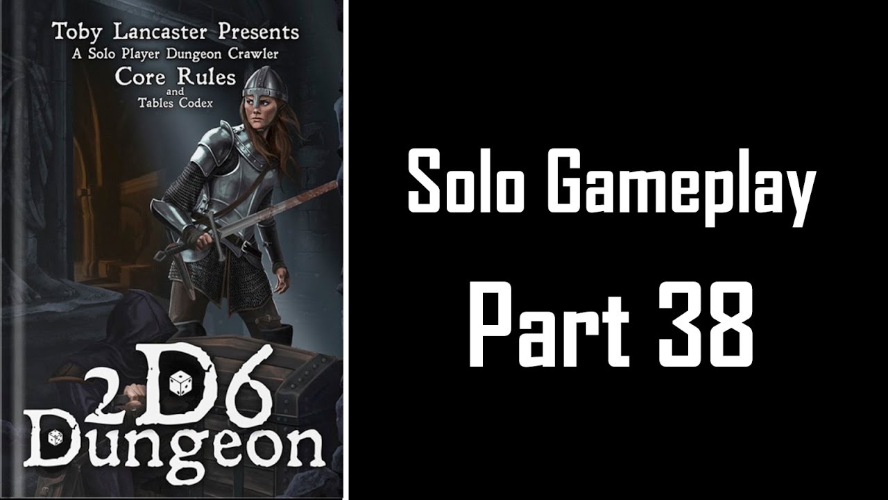 2d6 Dungeon Solo Gameplay - Part 38 "Dead End" - YouTube