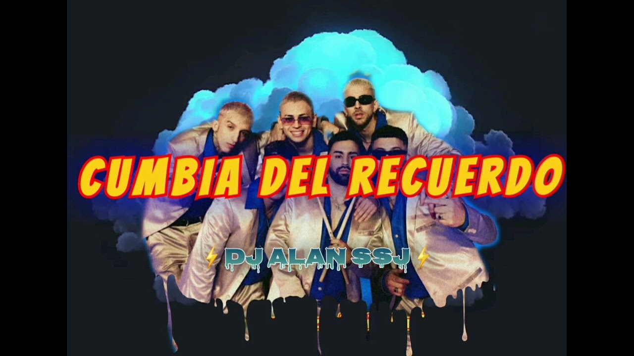REMIX|Cumbia Del Recuerdo DJ ALAN SSJ☇@Salas @Rei @ALAN GOMEZ - YouTube