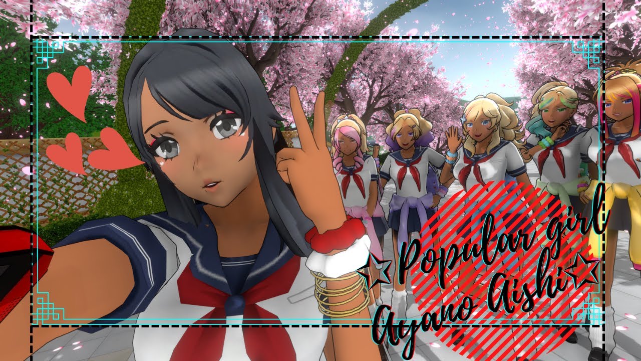 Popular girl Ayano Aishi {YANDERE SIMULATOR} - YouTube