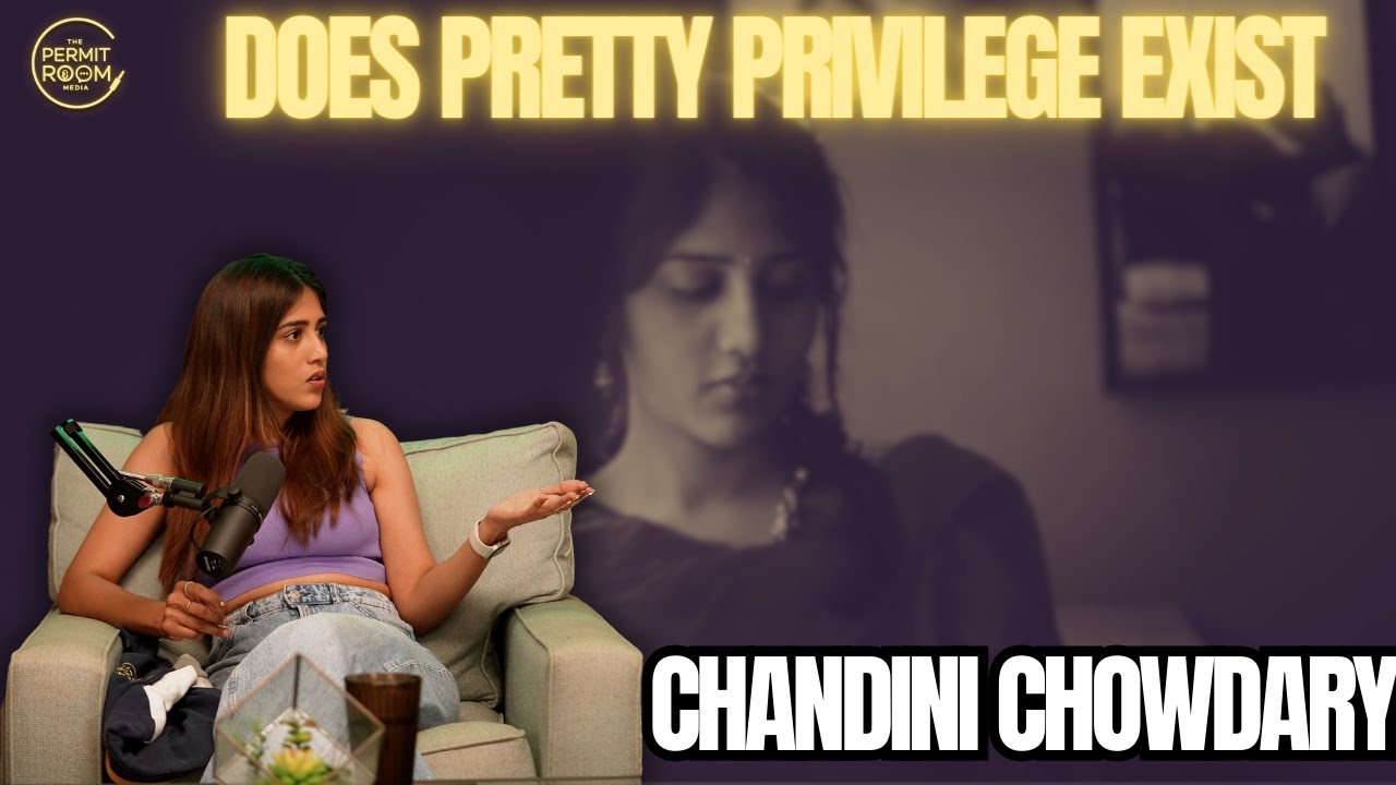 Does Pretty Privilege Exist? w/ Chandini Chowdary - YouTube