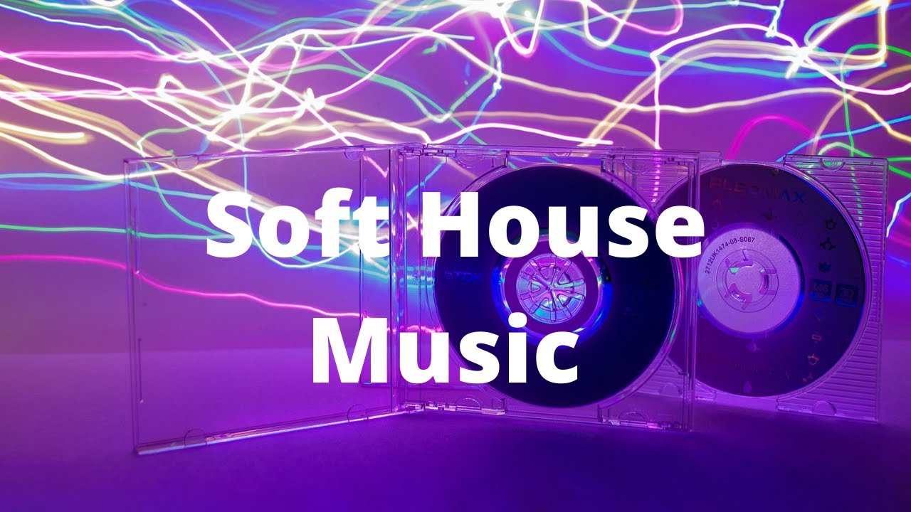 Relaxing Soft House Music | Chillout Lounge Mix 2021 | The Best Soft ...