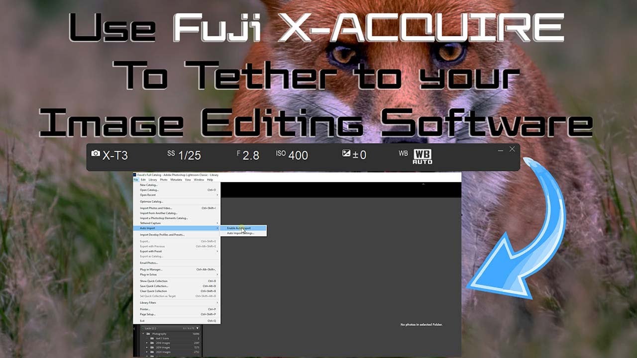 Tethering your Fuji camera using X-Acquire to any image editing ...