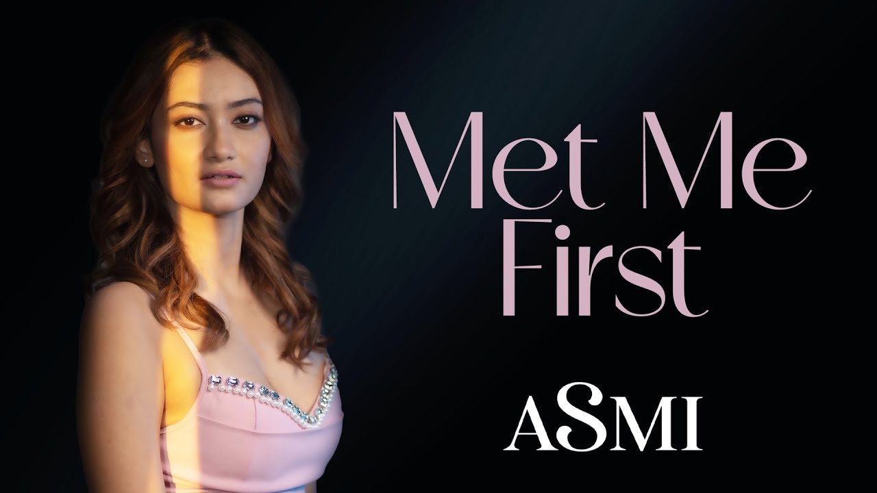 Met me First | Asmi | Stream NOW - YouTube