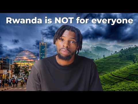 Why You Should Not Move To Rwanda… The Ugly Truth