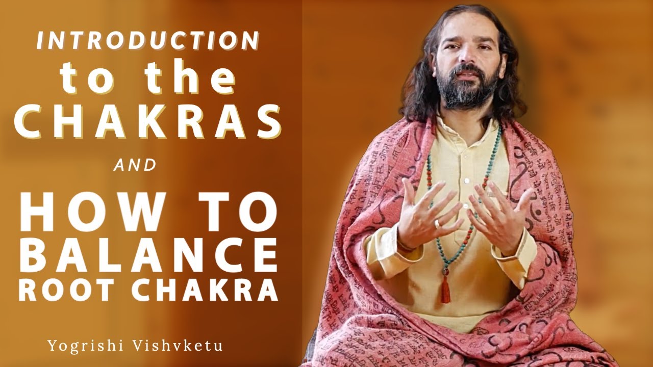 Introduction to the Chakras | How to Balance the Root Chakra | Root ...