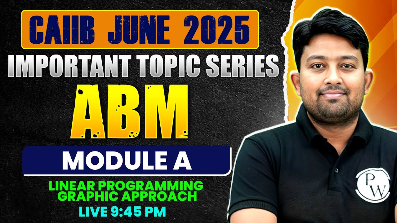 CAIIB June 2025 | ABM Module A | Linear Programming Graphic Approach | ABM by Arvind Sir - YouTube