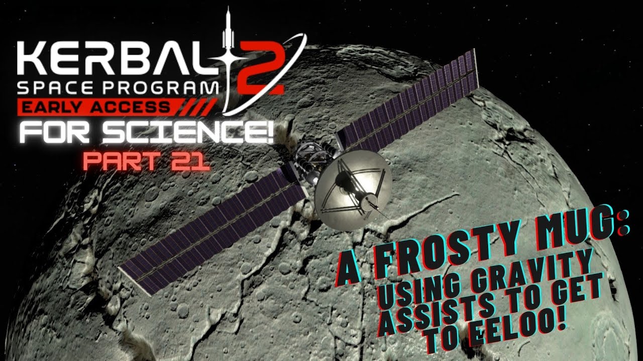 KSP2 - For Science! Part 21 - Using Gravity Assists to traverse the ...