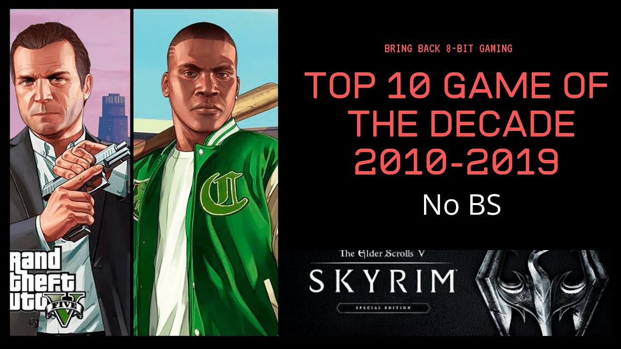 Top 10 best games of the decade 2010-2019 - YouTube