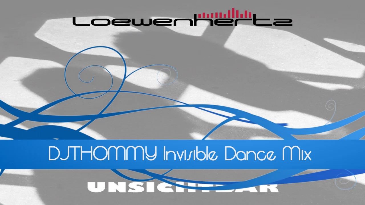 Loewenhertz - Unsichtbar DJTHOMMY Invisible Dance Mix - YouTube