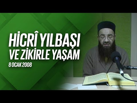 Hicrî Yılbaşı ve Zikirle Yaşam (Radyo Sohbetleri) 8 Ocak 2008