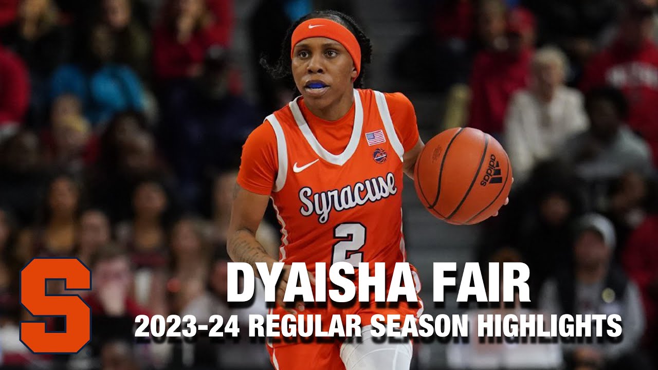 Dyaisha Fair 2023-24 Regular Season Highlights | Syracuse Guard - YouTube