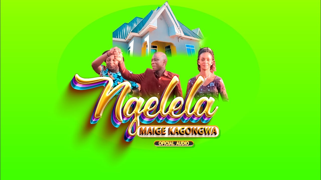 Ngelela Ng'wana Samo_Maige Kagongwa Official Audio - YouTube