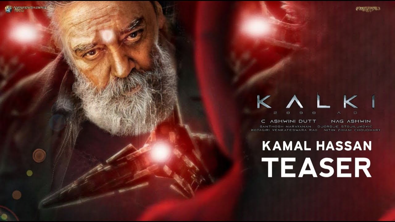 Kalki Official Teaser | Kamal Hasan , Prabhas , AMITAB , Kalki Teaser ...