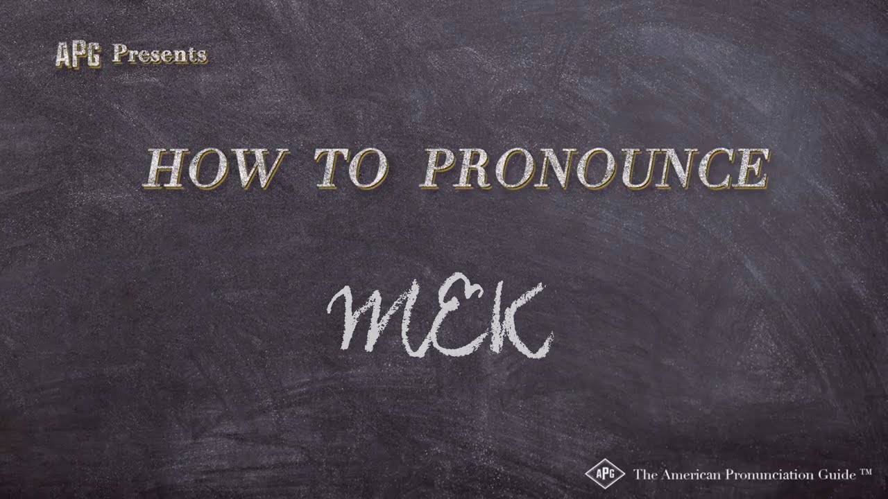 How to Pronounce MEK (Real Life Examples!) - YouTube