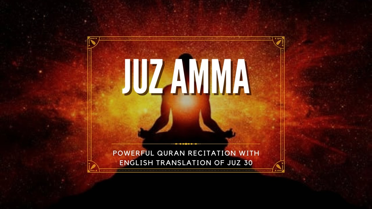 Complete Juz 30 Recitation | All Surahs Combined | English Translation ...