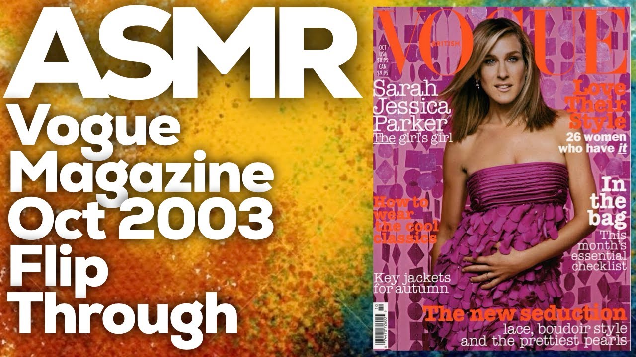 Gentle Whispering ASMR Page Flipping: Exploring the October 2003 Vogue ...