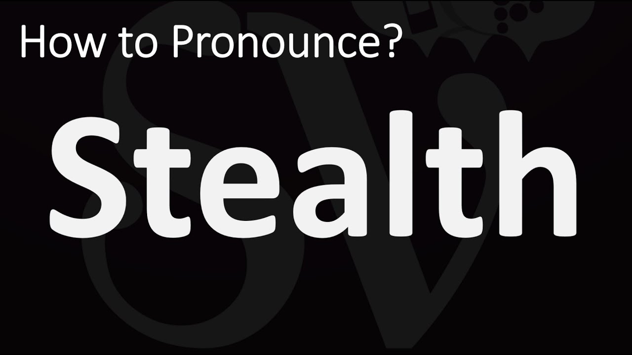 How to Pronounce Stealth? (CORRECTLY) - YouTube