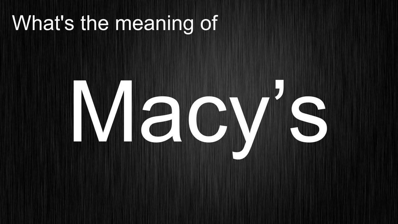 Learn When to Use the Word "Macy’s"! Master the Correct Pronunciation ...
