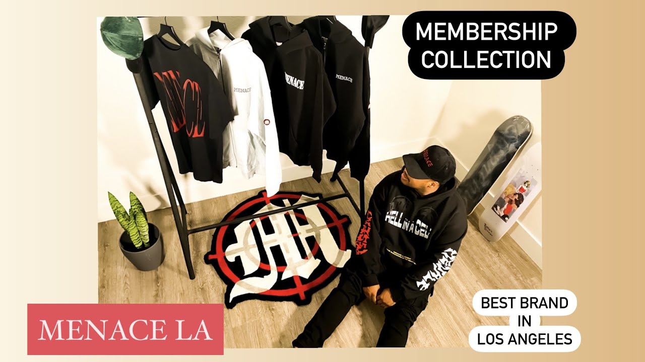 MENACE LA MEMBERSHIP COLLECTION (BEST BRAND IN LA YOU NEED TO KNOW ...