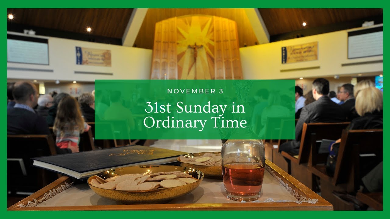 31st Sunday in Ordinary Time - YouTube