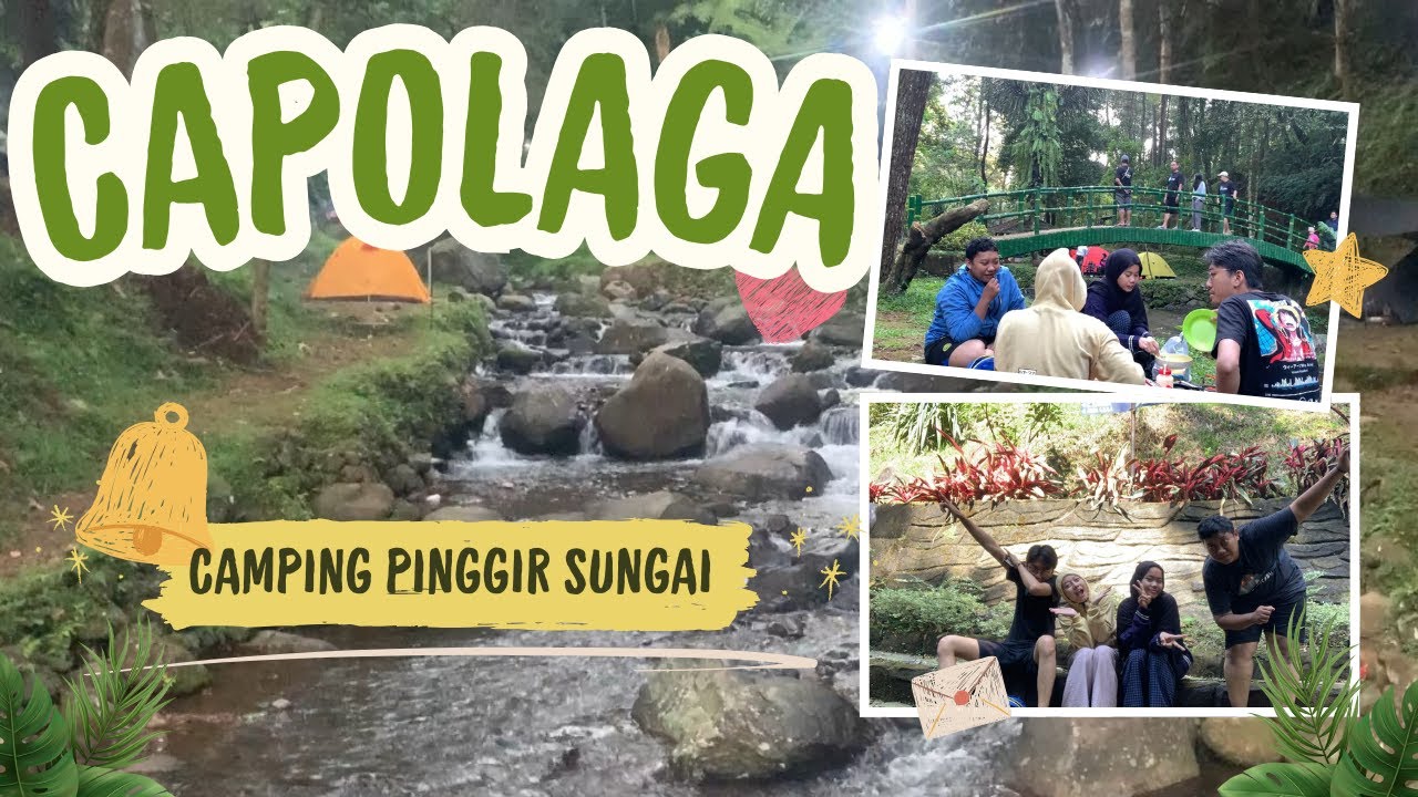 CAMPING PINGGIR SUNGAI , WISATA ALAM CAPOLAGA DI SUBANG JAWA BARAT ...