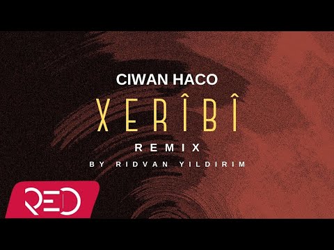 Ciwan Haco - Xerîbî  [Official Remix Audio]