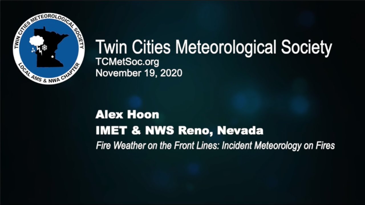 "Fire Weather on the Front Lines" ~ Alex Hoon, IMET & National Weather ...
